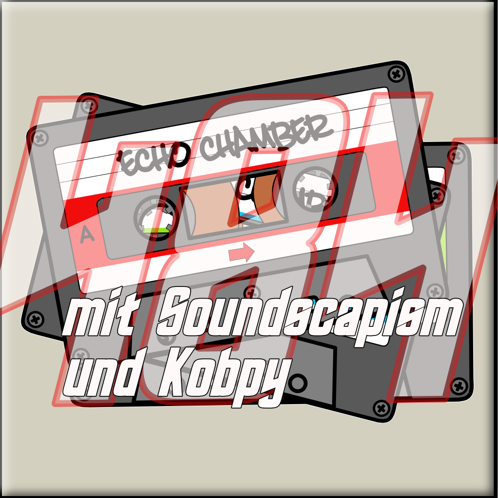 Echochamber 484 mit Soundscapism und Kobpy (03.03.22) | Saetchmo