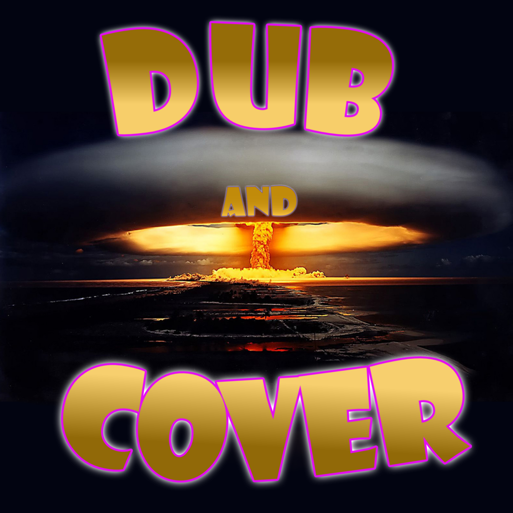 Dub and Cover | Saetchmo